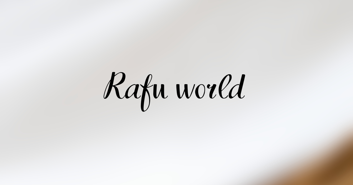 Rafu world