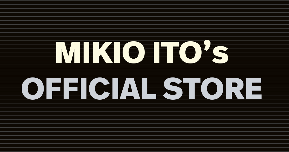 MIKIO ITO’s Official Store