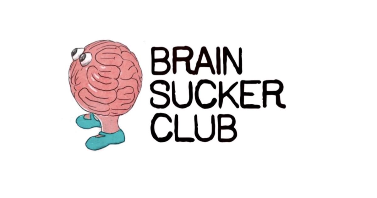 Brain Sucker Club
