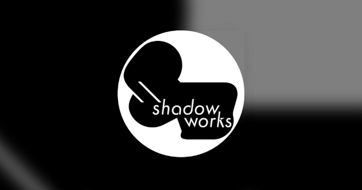 shadow works