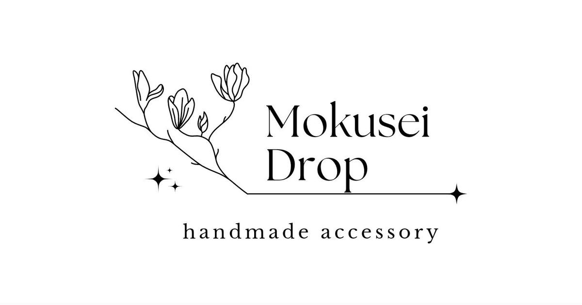Mokusei Drop